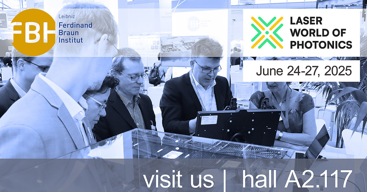 From laser chips to complete systems – Ferdinand-Braun-Institut at ...